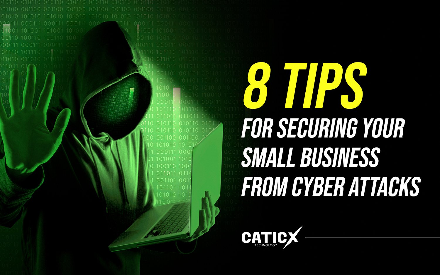 8 Tips For Securing Your Small Business From Cyber Attacks